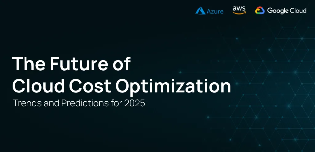 The Future of Cloud Cost Optimization: Trends and Predictions for 2025 – EverythingCloud